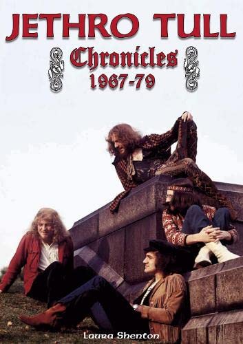 Jethro Tull Chronicles 1967-79: Shenton, Laura: 9781912782932: Amazon ...