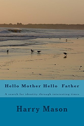 Hello Mother Hello Father: A Search for Identity through Interesting ...