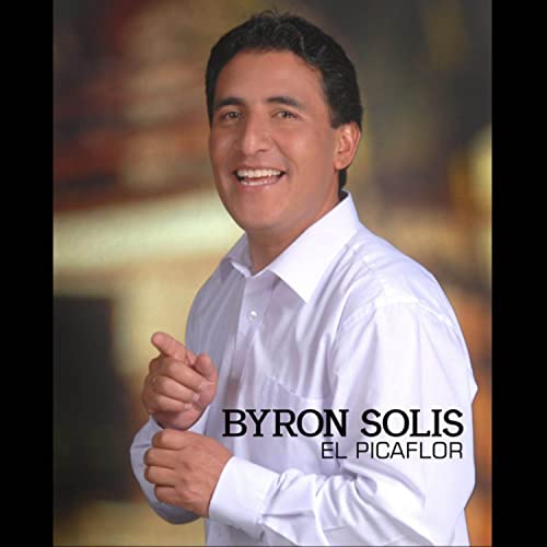 Amazon MusicでByron SolísのEl Picaflorを再生する