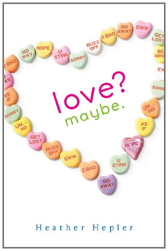 Amazon.com: Love? Maybe.: 9780803737211: Hepler, Heather: Books