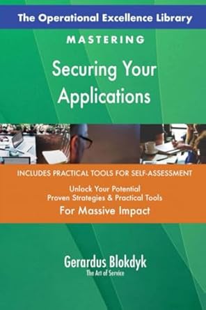 The Operational Excellence Library; Mastering Securing Your ...
