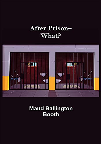 Amazon.com: After Prison-What? eBook : Maud Ballington Booth: Kindle Store