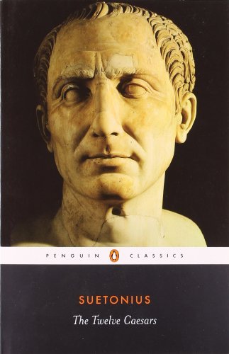 By Suetonius The Twelve Caesars (Penguin Classics) (Revised): Suetonius ...
