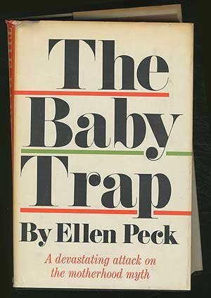 The Baby Trap by Ellen Peck (1971-04-02): Ellen Peck: Amazon.com: Books