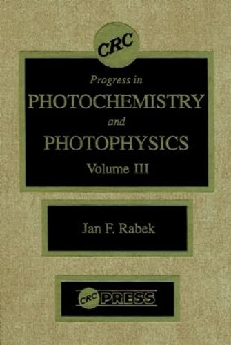 Photochemistry and Photophysics, Volume III: Rabek, Jan F., Valenzeno ...