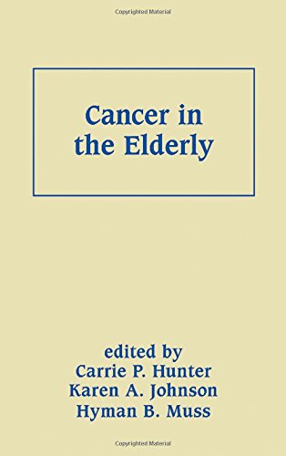 Cancer in the Elderly (Basic and Clinical Oncology): 9780824702786 ...