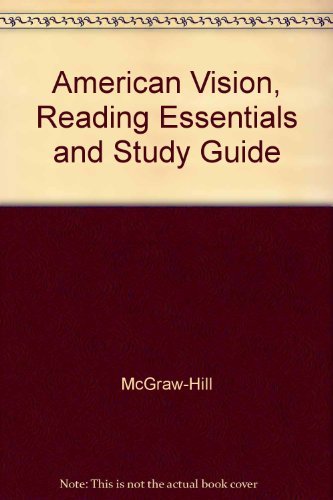 American Vision, Reading Essentials and Study Guide: McGraw-Hill ...