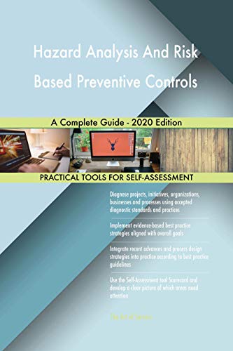 Hazard Analysis And Risk Based Preventive Controls A Complete Guide ...