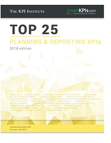 Top 25 Planning and Reporting KPIs - 2018 Edition: The KPI Institute ...