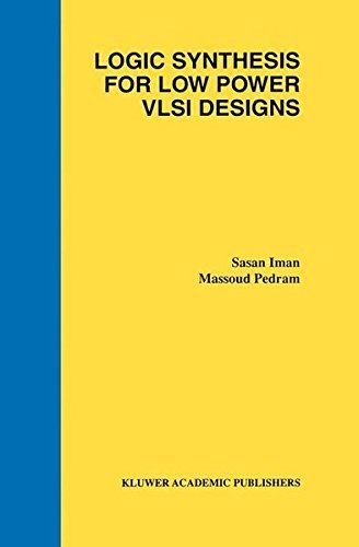 Amazon.com: Logic Synthesis for Low Power VLSI Designs eBook : Iman ...