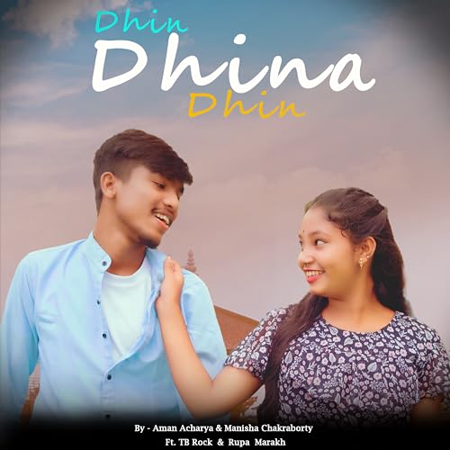 Play Dhin Dhina Dhin by Aman Acharya & Manisha Chakraborty feat. TB ...