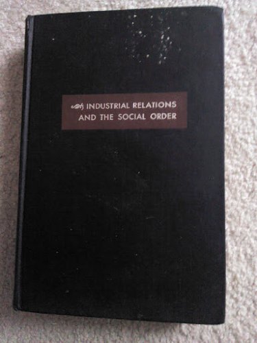 Industrial Relations & the Social Order.: Moore, Wilbert E.: Amazon.com ...