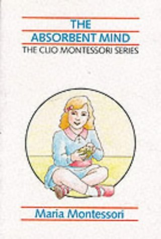 Amazon | The Absorbent Mind (The Clio Montessori Series) | Montessori ...
