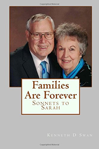 Families Are Forever: Sonnets to Sarah: Swan, Kenneth D: 9781722129842 ...