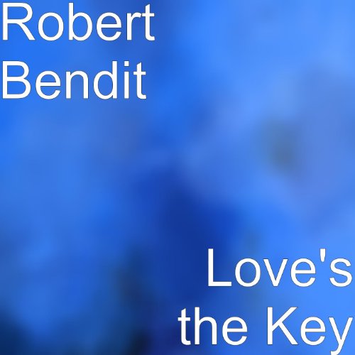 Love's the Key von Robert Bendit auf Amazon Music Unlimited