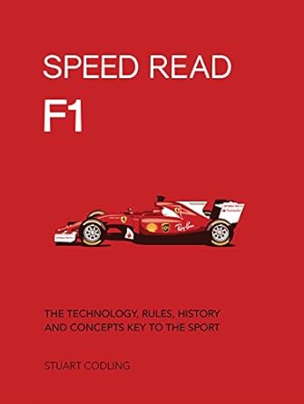 Speed Read F1: The Technology, Rules, History and Concepts Key to the ...