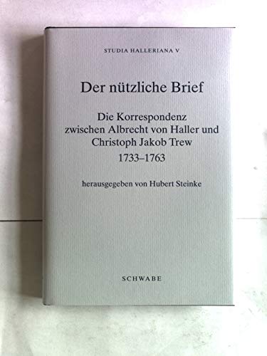 Der Nutzliche Brief: Die Korrespondenz Zwischen Albrecht Von Haller Und ...