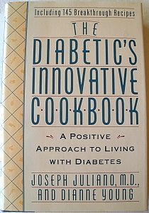The Diabetic's Innovative Cookbook: A Positive Approach to Living With ...