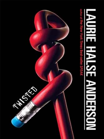 Amazon.co.jp: Twisted (English Edition) 電子書籍: Anderson, Laurie Halse: 洋書