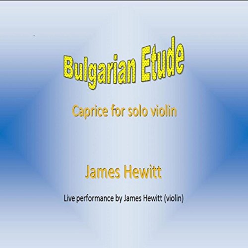 Play Bulgarian Etude (Live) by James Hewitt on Amazon Music