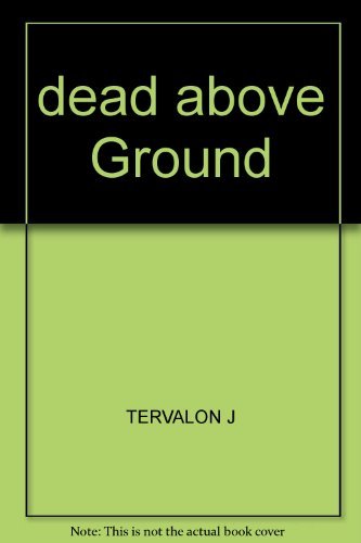 dead above Ground: TERVALON J: Amazon.com: Books