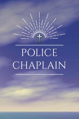 Police Chaplain: Blank Lined Journal with Inspirational Religious ...