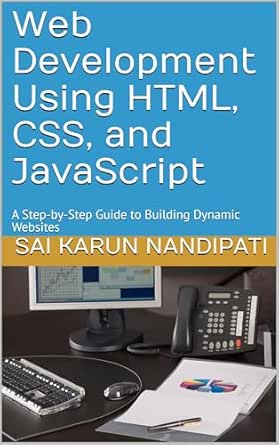 Web Development Using HTML, CSS, and JavaScript: A Step-by-Step Guide ...