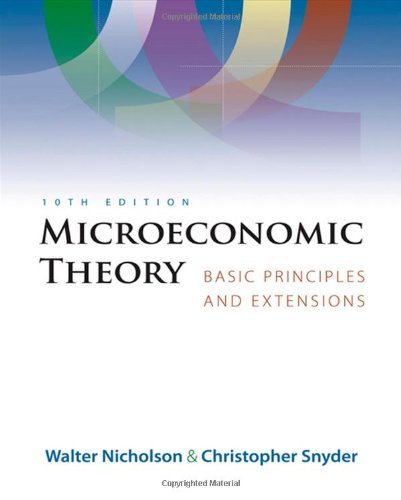 Microeconomic Theory: Basic Principles and Extensions (with Economic ...