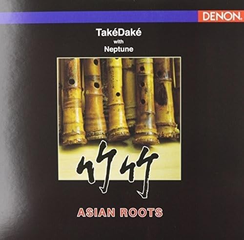 TAKEDAKE / NEPTUNE - Takedake with Neptune : Asian Roots - Amazon.com Music