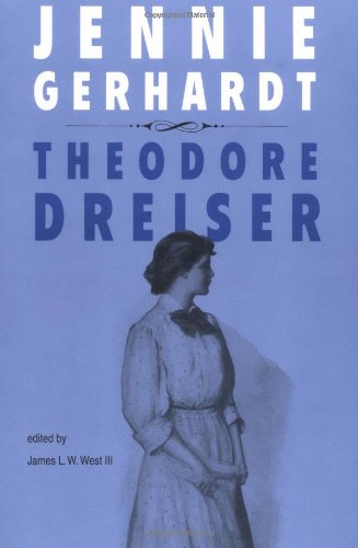 Jennie Gerhardt (The University of Pennsylvania Dreiser Edition ...