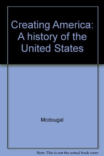 McDougal Littell Creating America: A History of the United States ...
