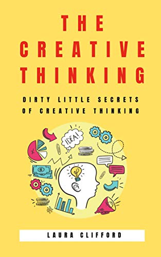 Amazon.com: Creative Thinking: Creative Thinking Skills | Dirty Little ...