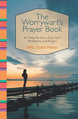 Amazon.com: The Worrywart's Prayer Book: 40 "Help-Me-Get-a-Grip God ...