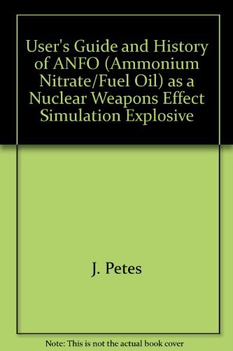 User's Guide and History of ANFO (Ammonium Nitrate/Fuel Oil) as a ...