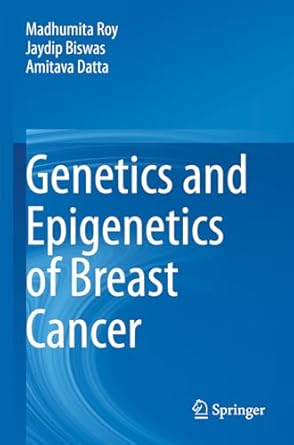 Buy Genetics and Epigenetics of Breast Cancer Book Online at Low Prices ...