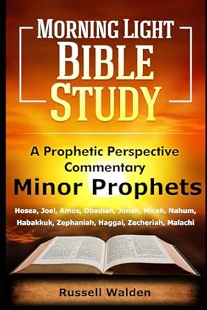 Minor Prophets: Including Hosea, Joel, Amos, Obadiah, Jonah, Micah ...