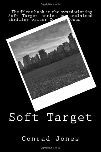 Soft Target: Jones, Conrad: 9781482522006: Amazon.com: Books