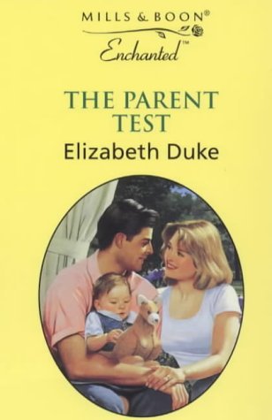 The Parent Test (Enchanted): Elizabeth Duke: 9780263818888: Amazon.com ...