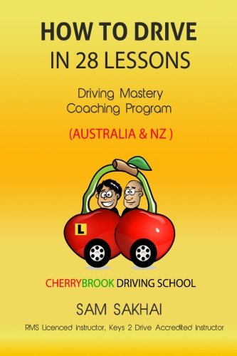 HOW TO DRIVE in 28 LESSONS: Sakhai, Sam: 9781490336411: Amazon.com: Books