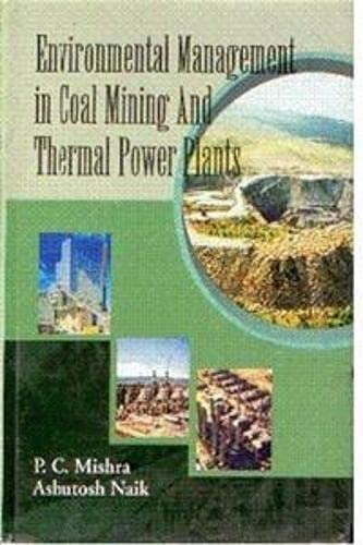 Environmental Management in Coal Mining and Therma Power Plants: P.C ...