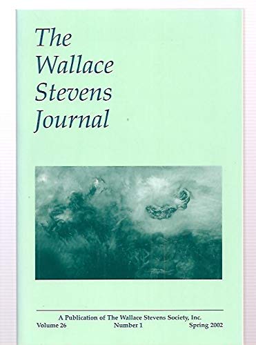 The Wallace Stevens Journal, Volume 26, Number 1 (Spring 2002): Serio, John N. (editor] Kay ...