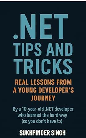 .NET Tips and Tricks (Tips and Tricks of C# Book 11) eBook : Singh ...