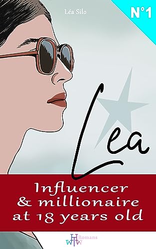 LEA: Influencer and Millionaire at 18 years old. eBook : Silo, Lea ...