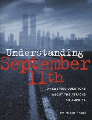 Understanding September 11th Answering Questions About the Attacks on ...