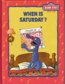 When is Saturday (Sesame Street Book Club): Deborah Kovacs ...