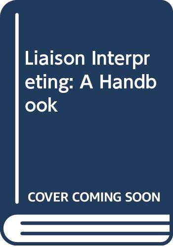 Liaison Interpreting: A Handbook: Gentile, Adolfo, Ozolins, Uldis ...