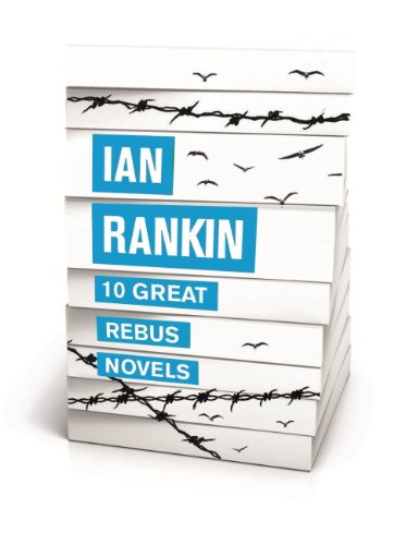 10 Great Rebus Novels: From the Iconic #1 Bestselling Writer of Channel ...