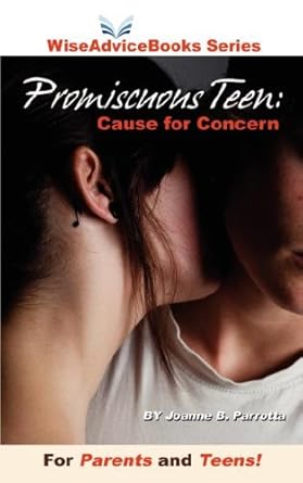 Promiscuous Teen: Cause for Concern: Amazon.co.uk: Parrotta, Joanne B ...