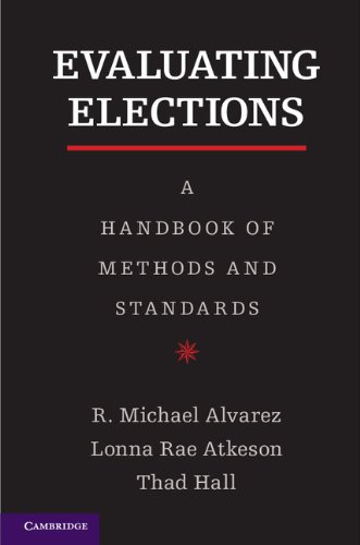 Evaluating Elections: A Handbook of Methods and Standards - Kindle ...