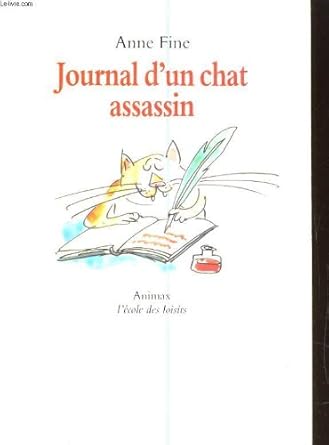 Amazon.com: Journal d'un chat assassin: 9782211053945: FINE ANNE ANIMAX ...
